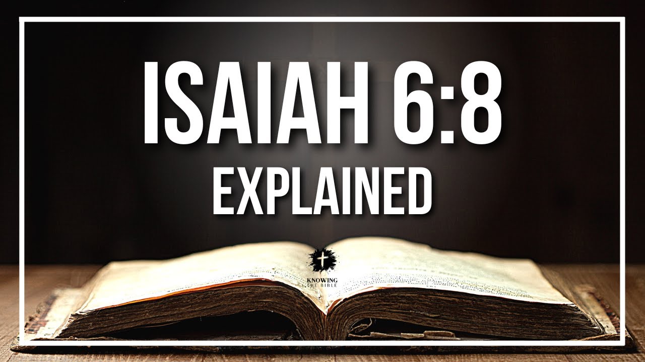 ISAIAH 6:8 Explained - What Does The Bible Verse ISAIAH 6:8 [KJV ...