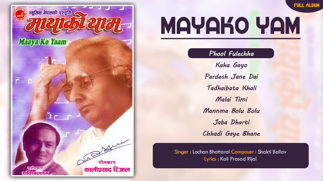 Maya Ko Yam | Phool Fulechha | Kaha Gayo | Pardesh Jane Dai | Nepali ...