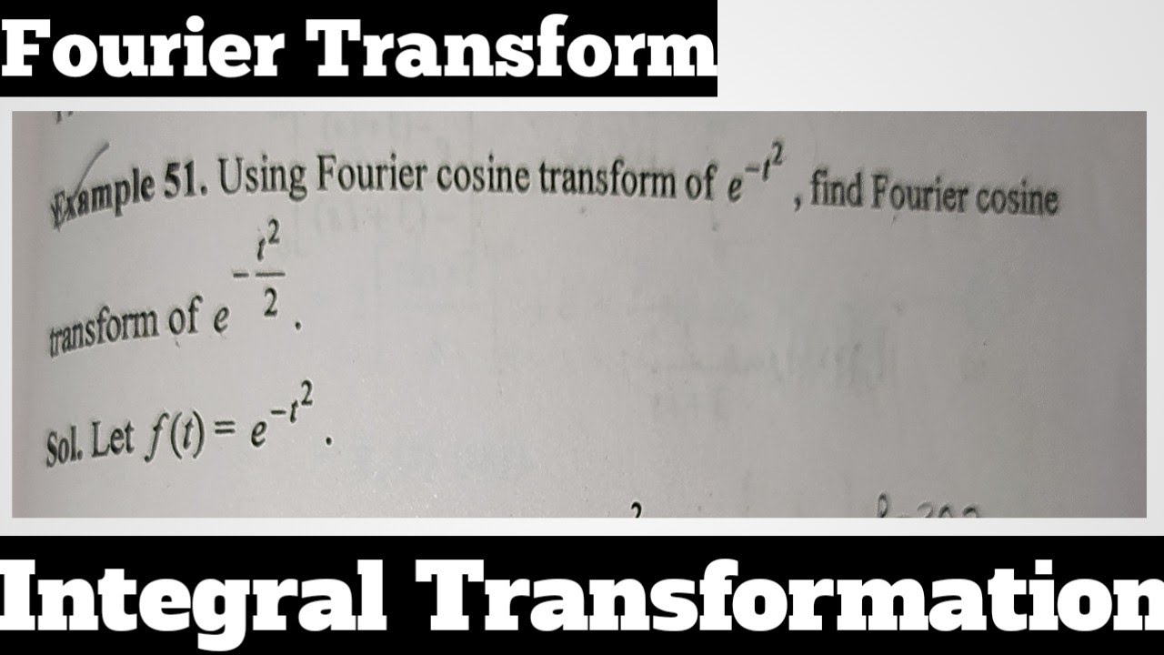 51. Fourier Cosine Transform - Most Important Example#36 - Complete ...