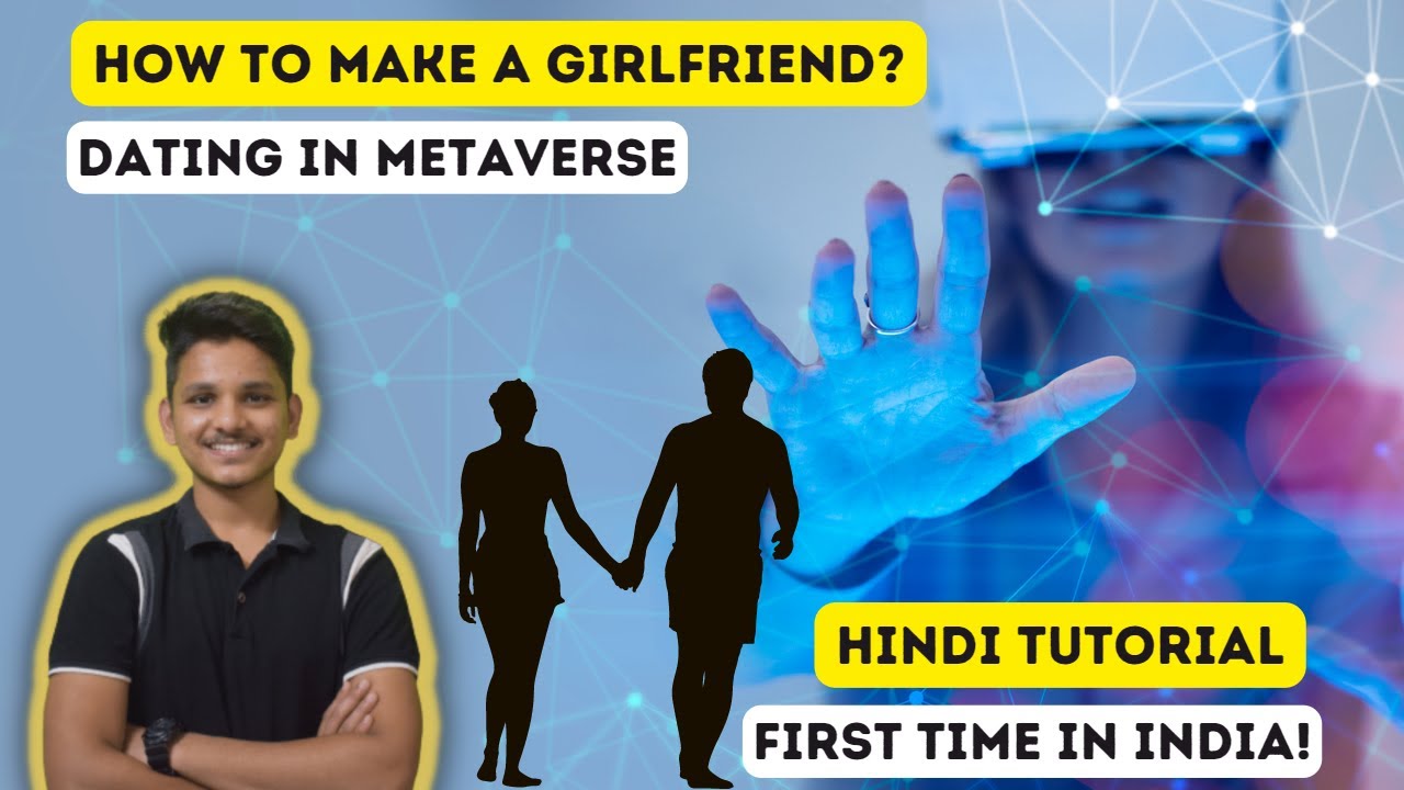 Metaverse me girlfriend kaise banaye? | Hindi | Virtual Dating! - YouTube