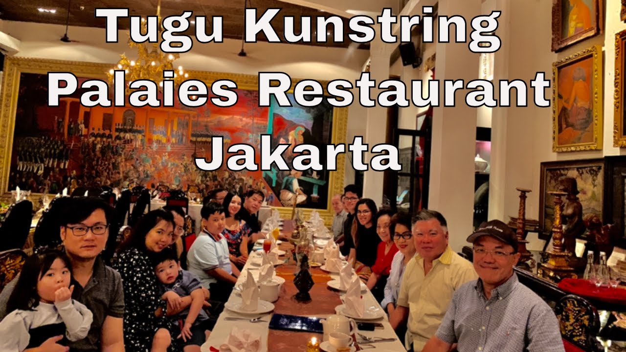 Tugu Kunstring Palaies Restaurant, Jakarta Indonesia - YouTube