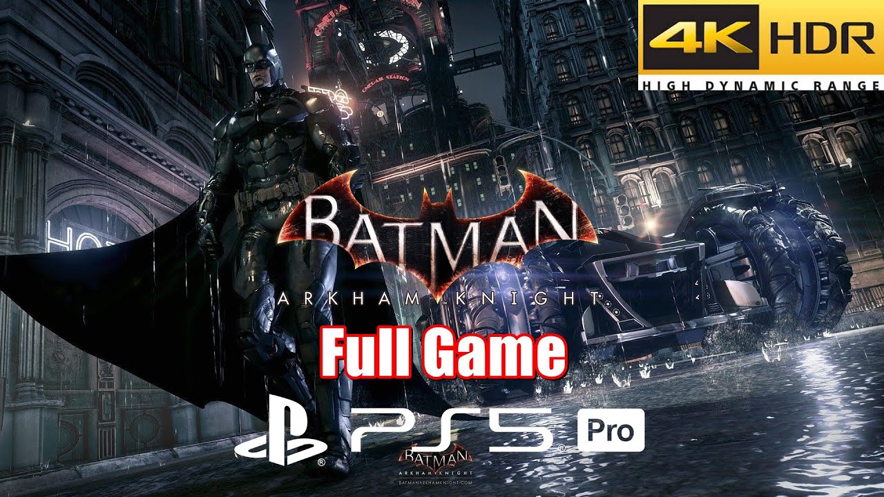 Batman Arkham Knight PS5 Pro | Full Game Walkthrough in 4K HDR 60FPS ...