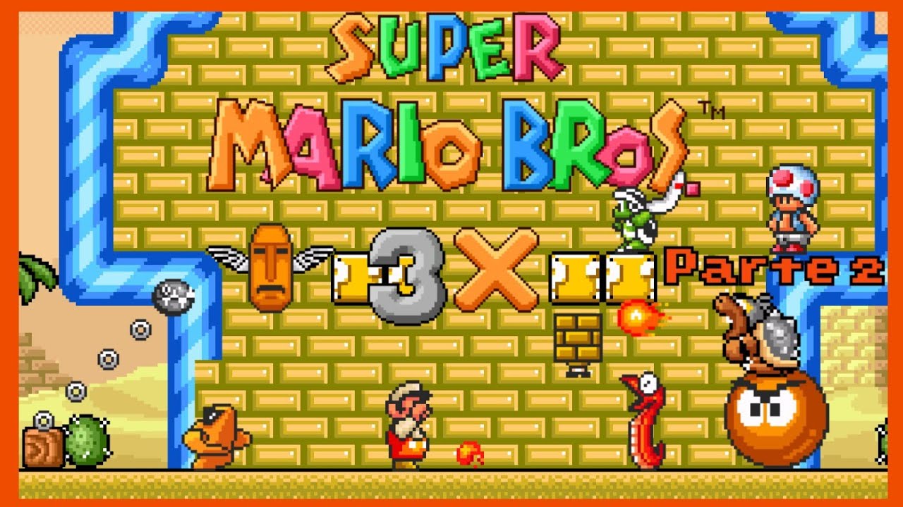 Super Mario Bros. 3 X (Parte 2) - YouTube