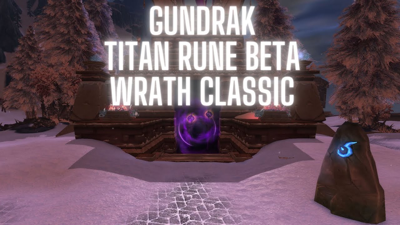 Gundrak Titan Rune Beta World of Warcraft Wrath Classic - YouTube