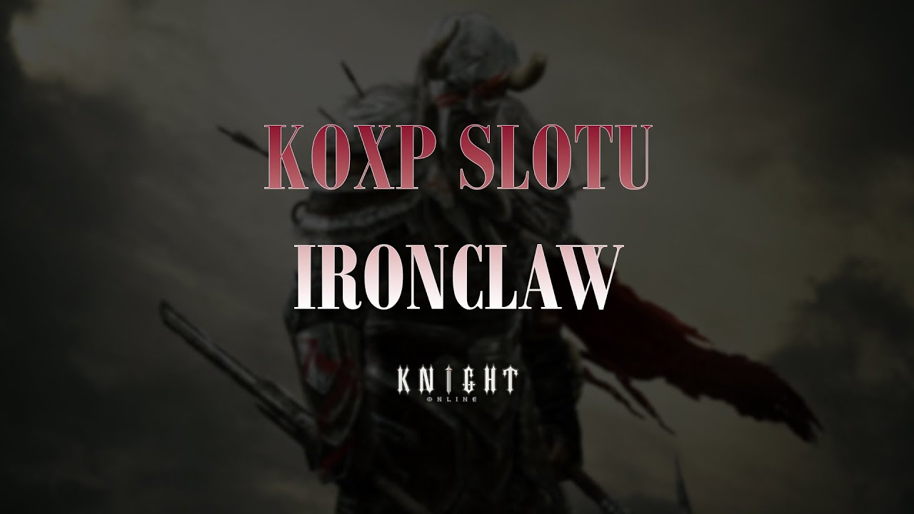 Koxp Slotu Ironclaw! Knight Online 🐛 #knightonline - YouTube