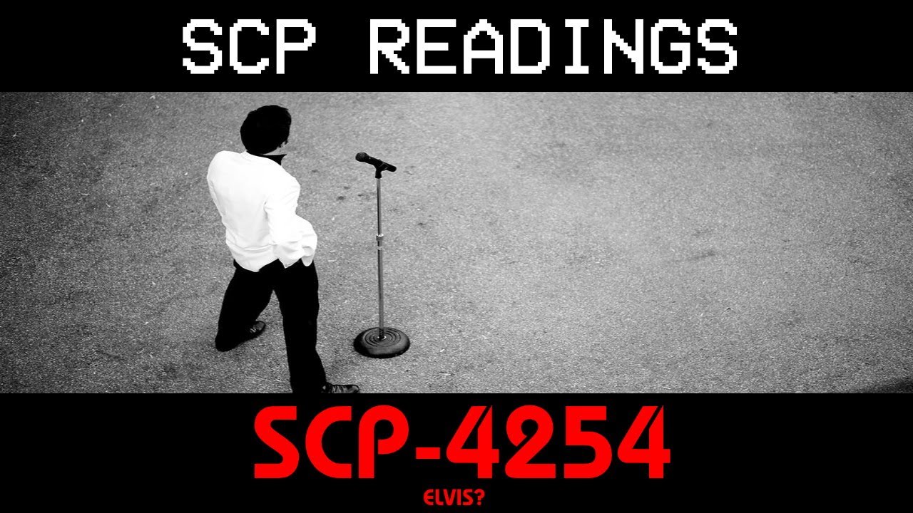 SCP-4254 - Elvis? - YouTube