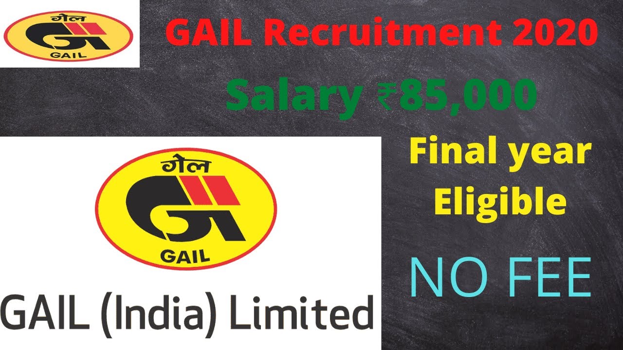 GAIL Recruitment 2020|| Salary ₹85,000 || Final year Eligible || Latest ...