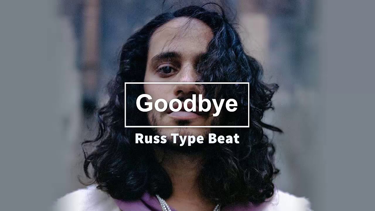 (FREE) Russ Type Beat - Goodbye - YouTube