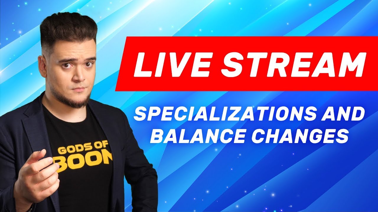 Specializations and Balance changes with Stanis - Live Stream: Gods of ...