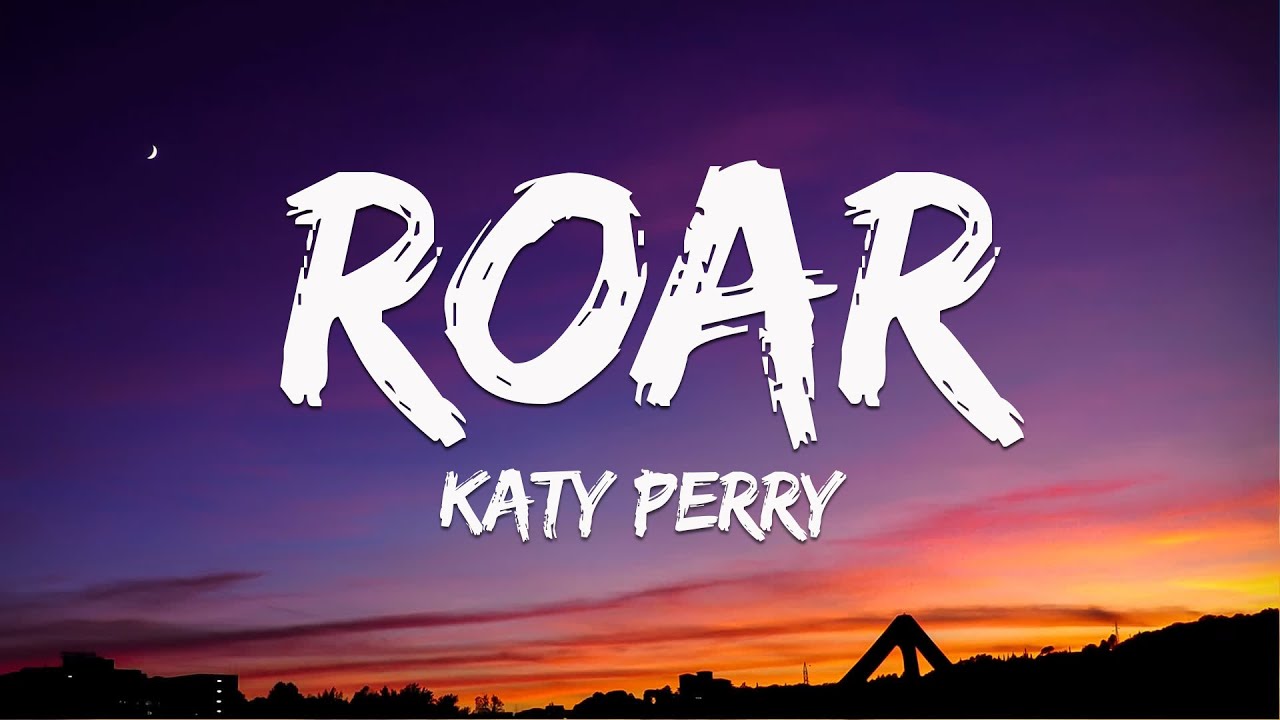 Roar - Katy Perry (Lyrics) - YouTube