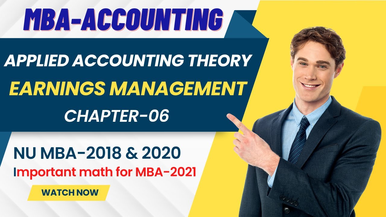 03. Earnings management II Applied Accounting Theory chapter 6 II MBA ...
