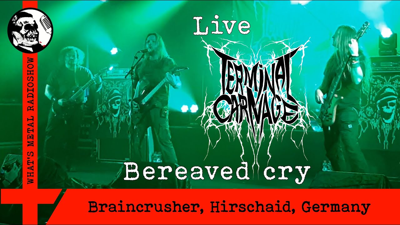 Live TERMINAL CARNAGE (Bereaved cry) 2024 - Braincrusher, Hirschaid ...