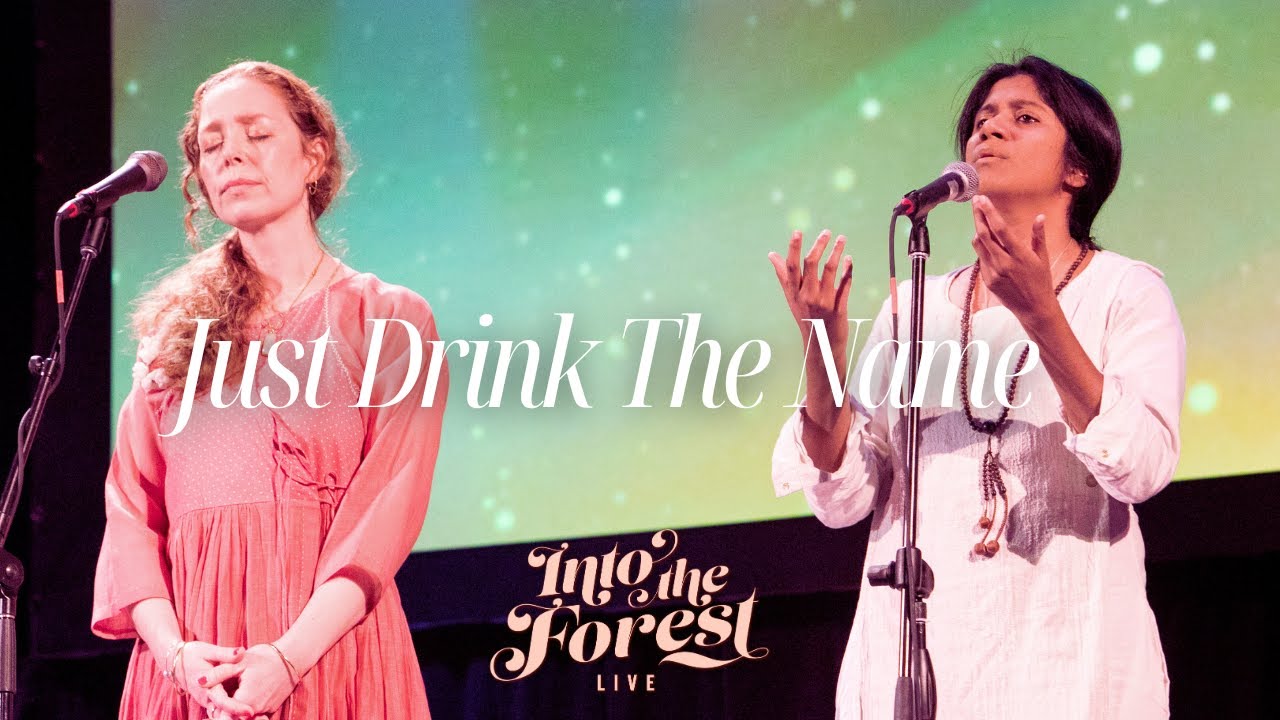 Jahnavi Harrison feat. Ganavya - Just Drink The Name - Into The Forest ...