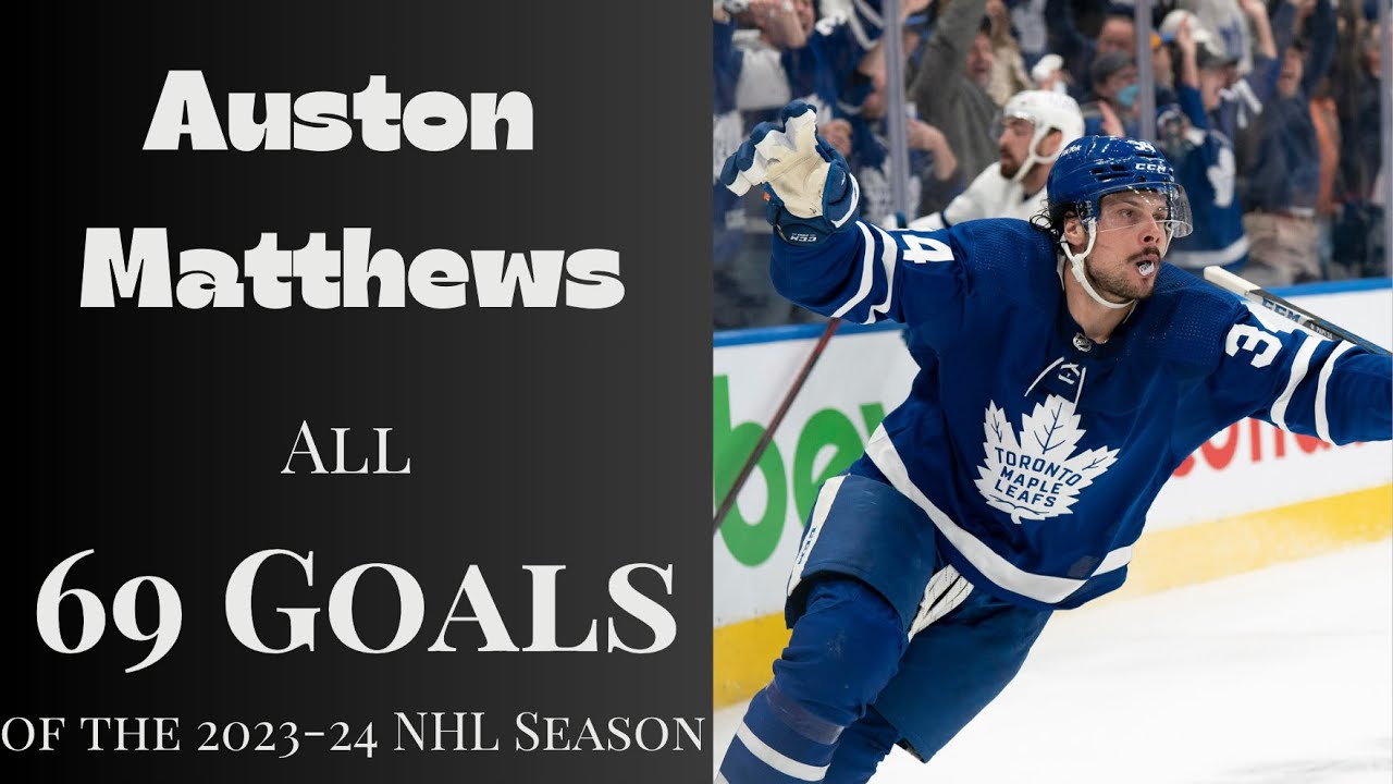 Auston Matthews (#34) All 69 Goals of the 2023-24 NHL Season - YouTube