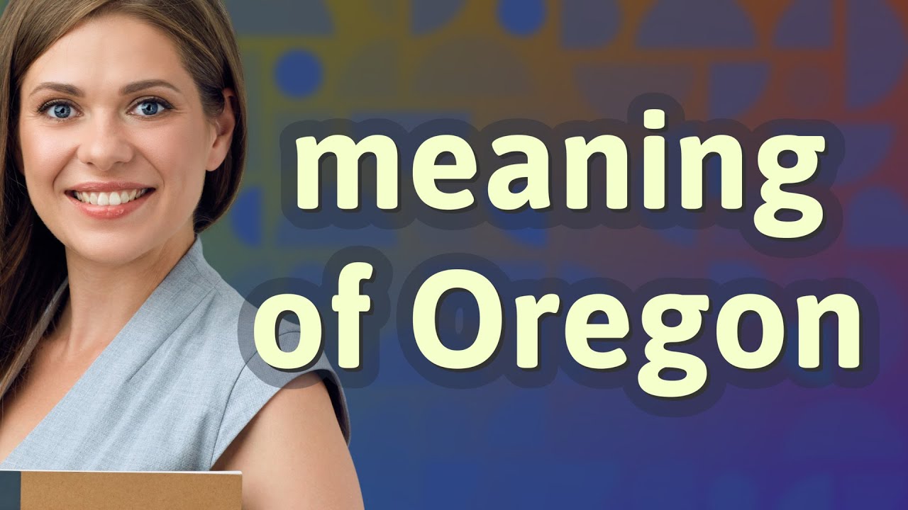 Oregon | meaning of Oregon - YouTube