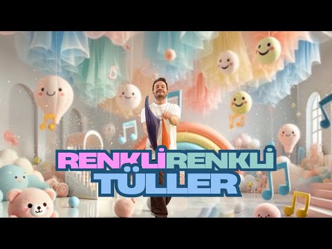 Ramazan Nizam - Renkli Renli Tüller - Çocuk Şarkıları - Okul Öncesi