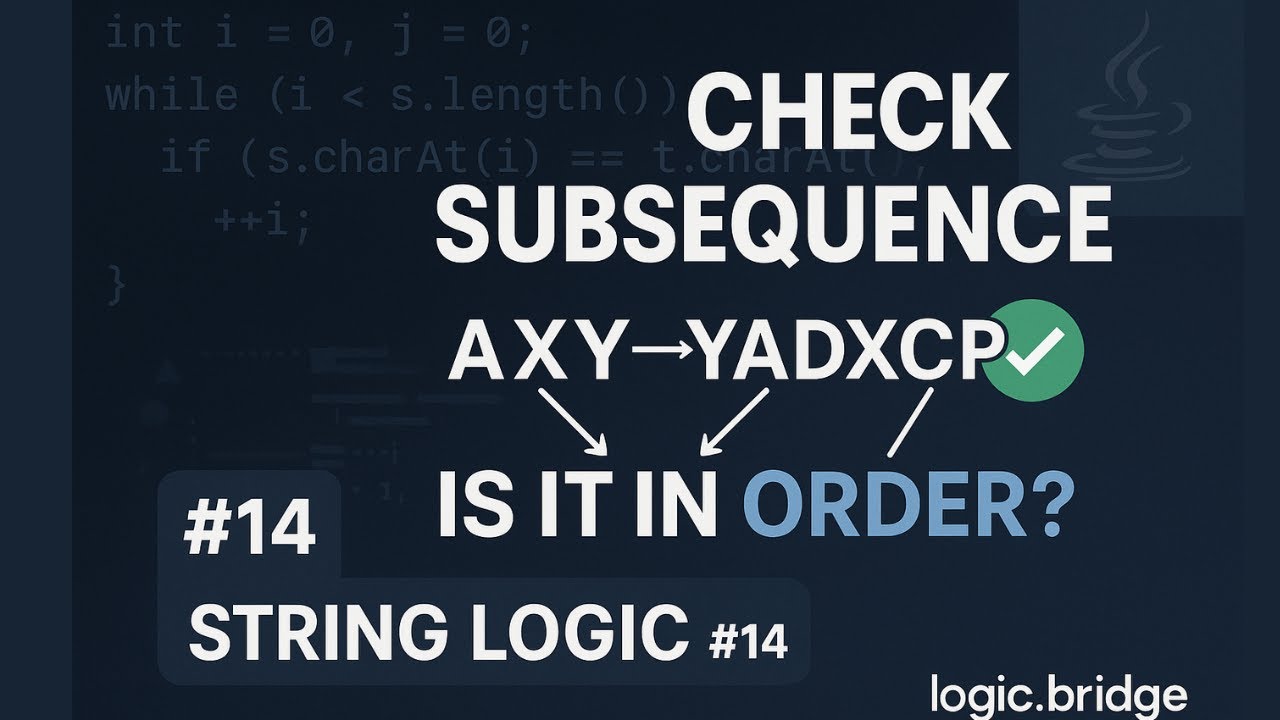 🔍 Check for Subsequences in Strings | Java Problem Solving #14 | logic ...
