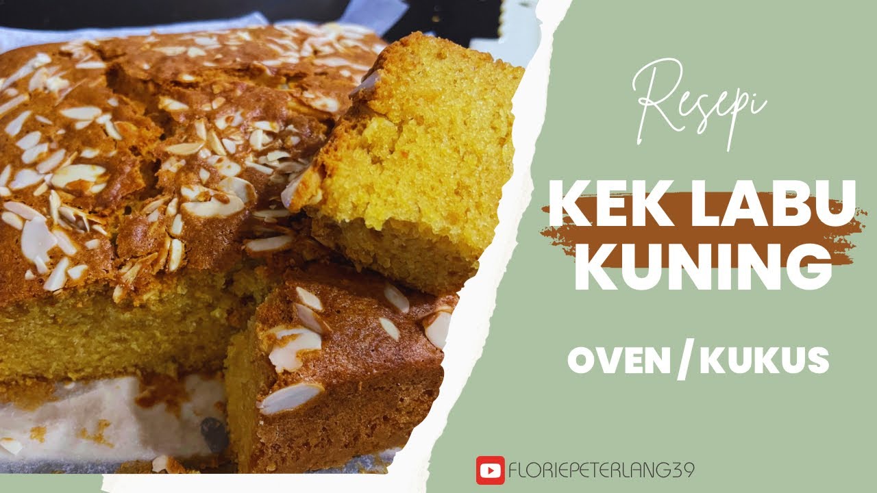 BV07: Resepi Kek Labu Kuning || Sesuai untuk oven/bakar & kukus ...