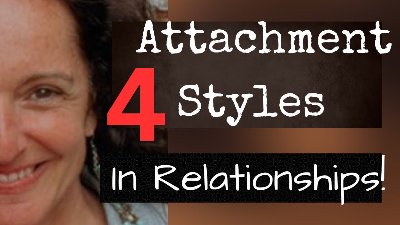 The 4 Attachment Styles in Relationships | Which one are You? - YouTube