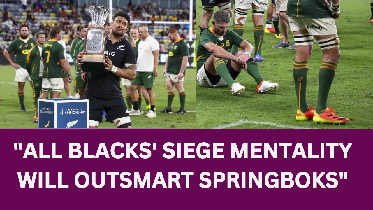 All Blacks' Siege Mentality Will Outsmart Springboks Rugby Championship ...