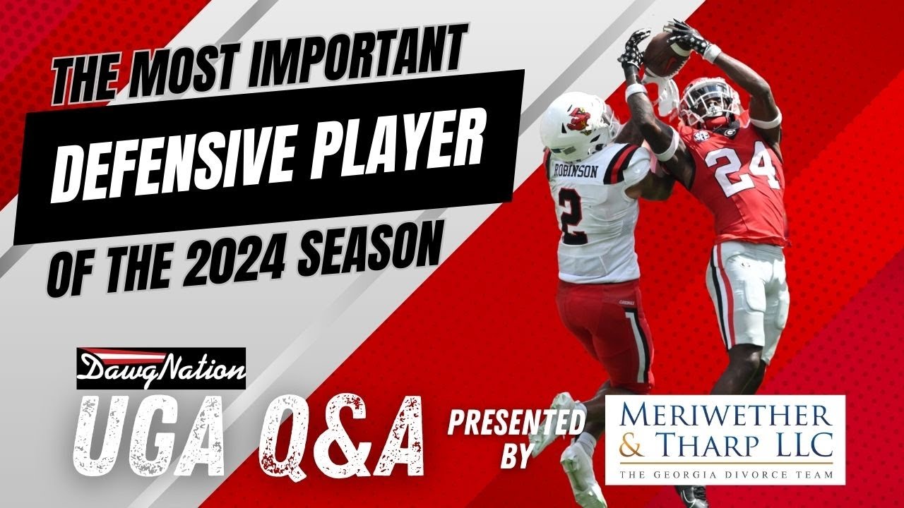 Who will be Georgia's most important Defensive Player in 2024 | Season ...