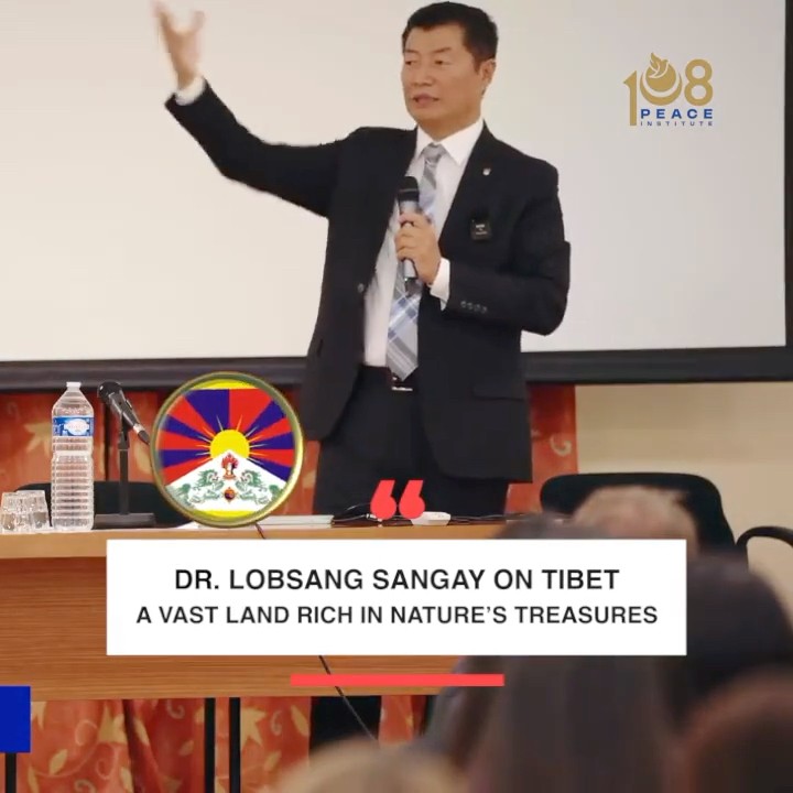 Dr. Lobsang Sangay on Tibet — a vast land rich in nature’s treasures ...