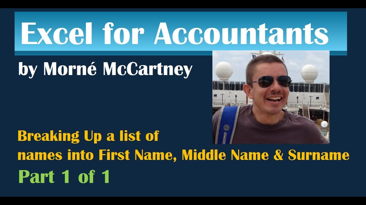Excel For Accountants Split Full Name In Multiple Columns Part 1 Of Excel For Accountants Split Full Name In Multiple Columns Part 1 Of
