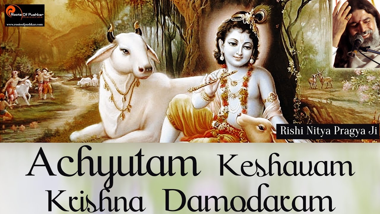 Achyutam Keshavam Krishna Damodaram | Krishna Bhajan By Nitya Pragya Ji ...