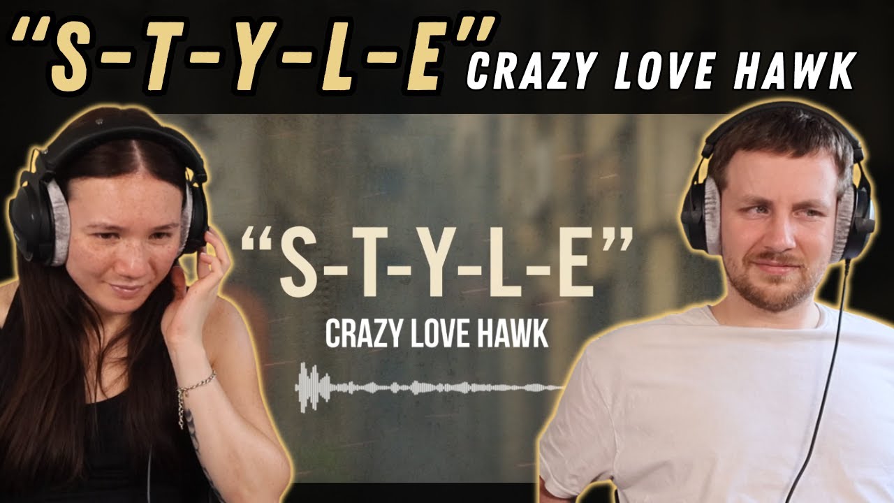 Crazy Love Hawk - S-T-Y-L-E REACTION - YouTube
