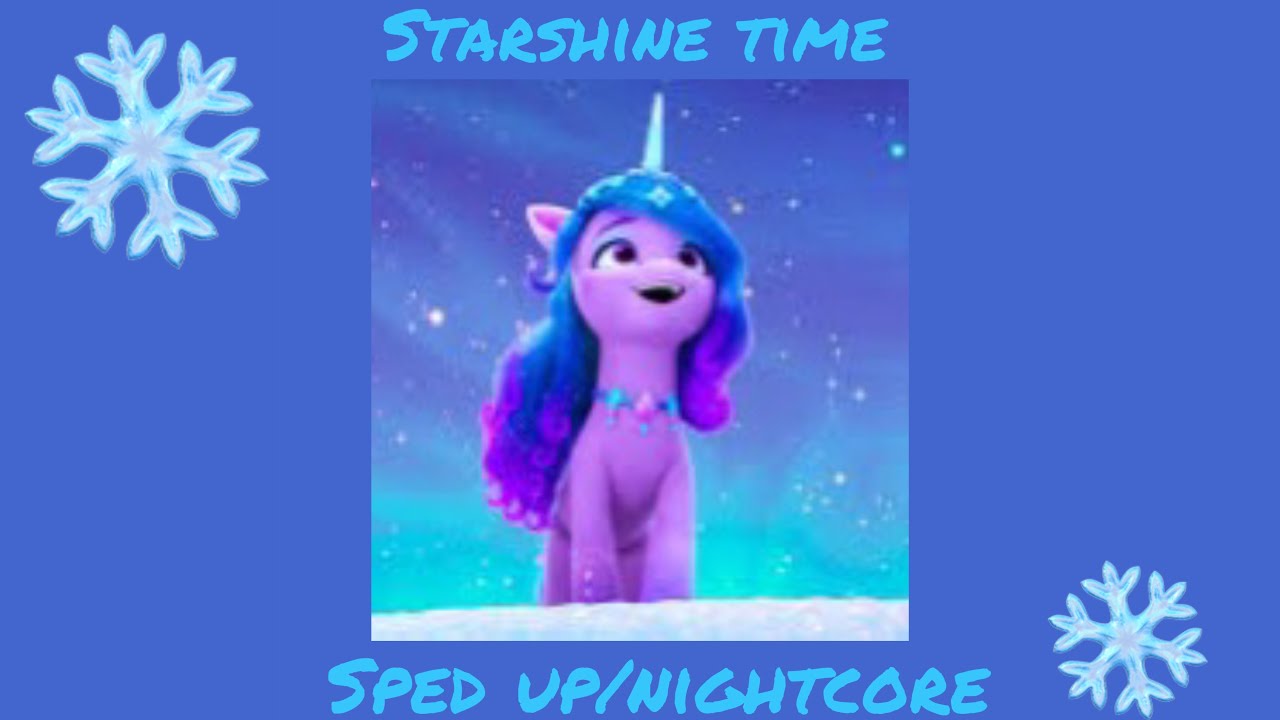 Starshine Time (MLP G5) ~ Sped Up/Nightcore ️ - YouTube