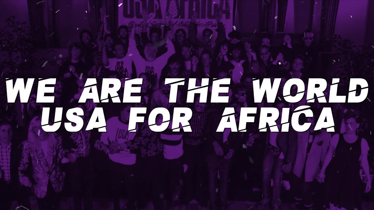 USA For Africa - We Are The World (Lyrics) - YouTube
