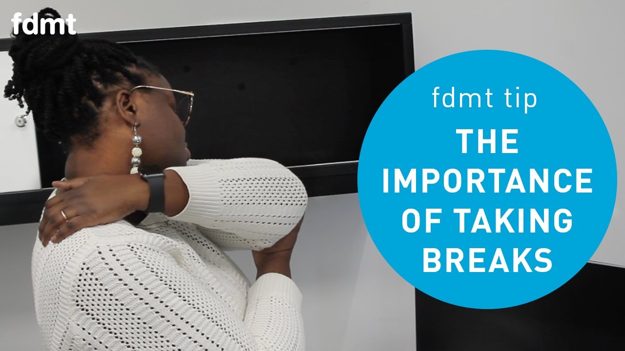 The importance of taking 5 minute breaks at work - fdmt tips - YouTube