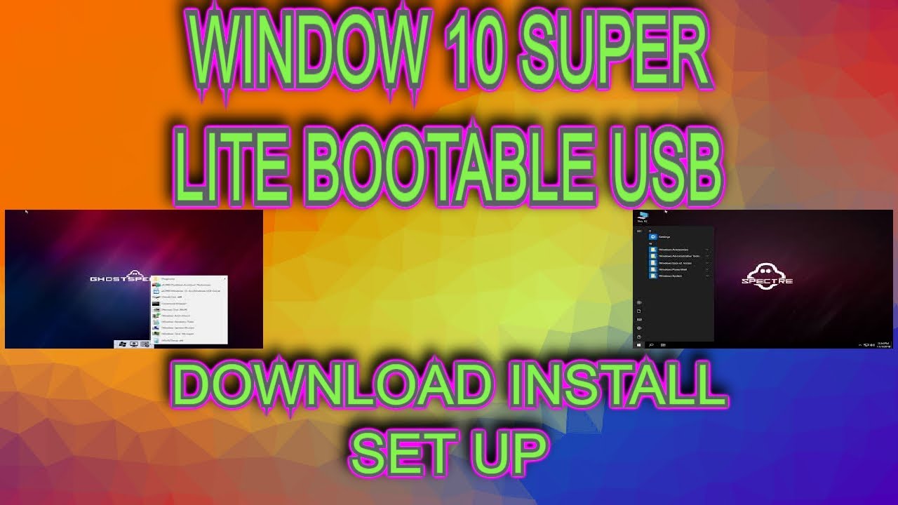 WINDOW 10 SUPER LITE COMPACT / BOOTABLE USB TUTORIAL - YouTube