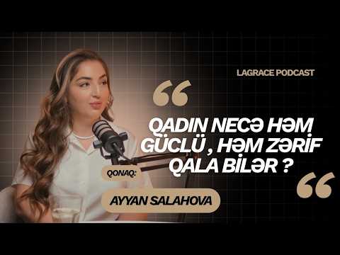 Güclü qadın olmaq nə deməkdir? | Ayyan Salahova