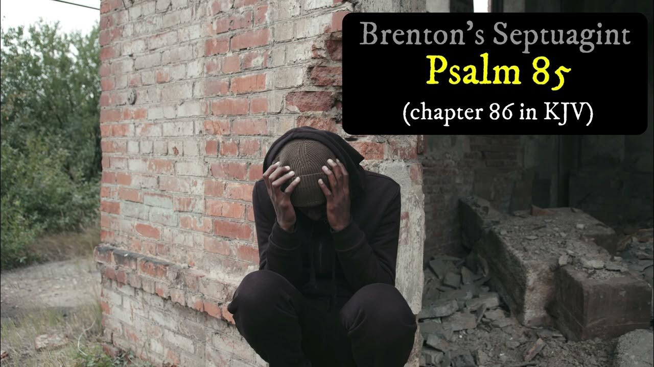 Psalm 85 LXX Scripture Reading (chapter 86 in KJV) - YouTube