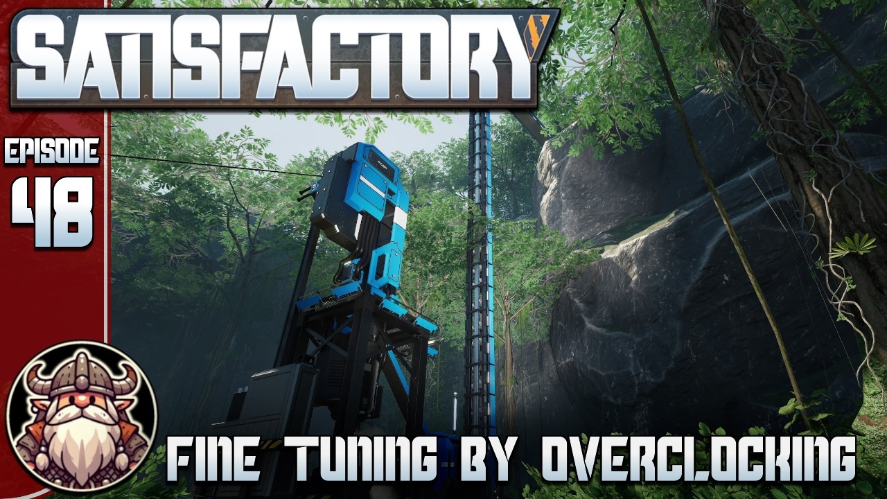 Fine Tuning By Overclocking - E48 ║ Satisfactory - YouTube