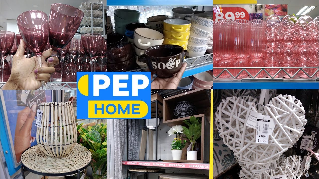 Pep Home Has New Stock!!!!!!!! || Clearance On Some Items || South ...
