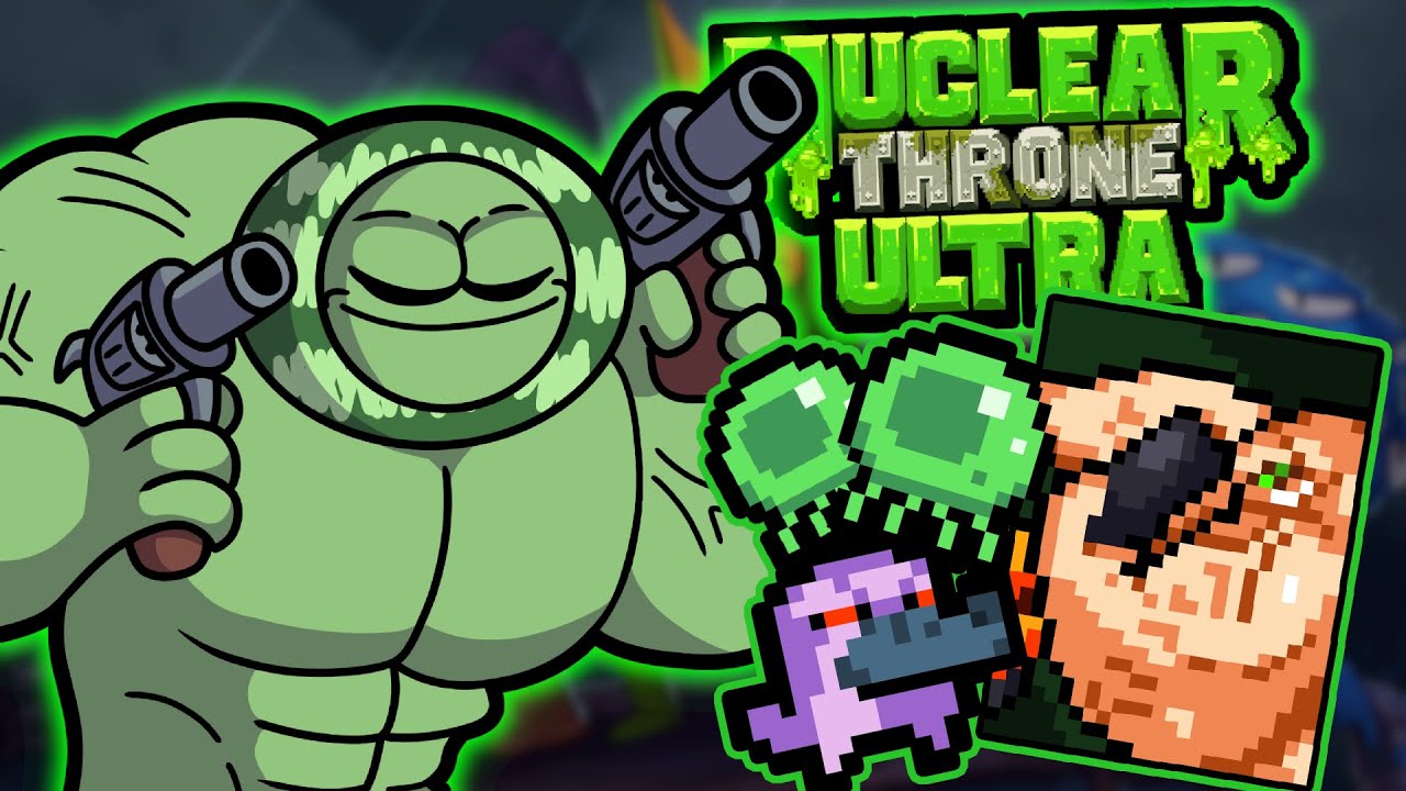 GOING DOUBLE DOUBLE ALL THE WAY FOR THE ULTRA! - Nuclear Throne Ultra ...