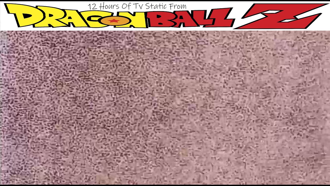 12 Hours Of Dragon Ball Z Static TV - DBZ - Sleeping, Studying , Focus ...