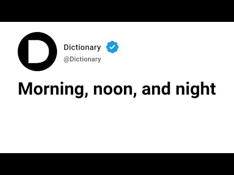 Morning, noon, and night Meaning In English - YouTube