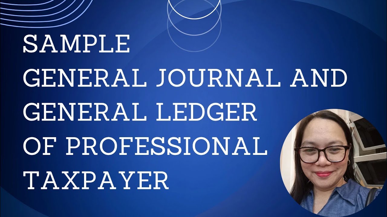 SAMPLE GENERAL JOURNAL AND GENERAL LEDGER PROFESSIONAL TAXPAYER - YouTube