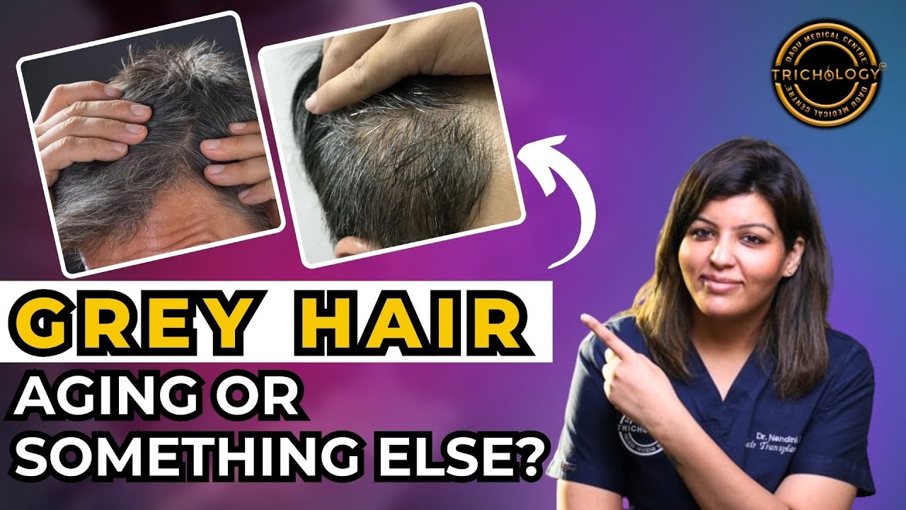 Why Does Hair Turn Grey The Science Behind Greying Hair Transplant Clinic Dadu Medical