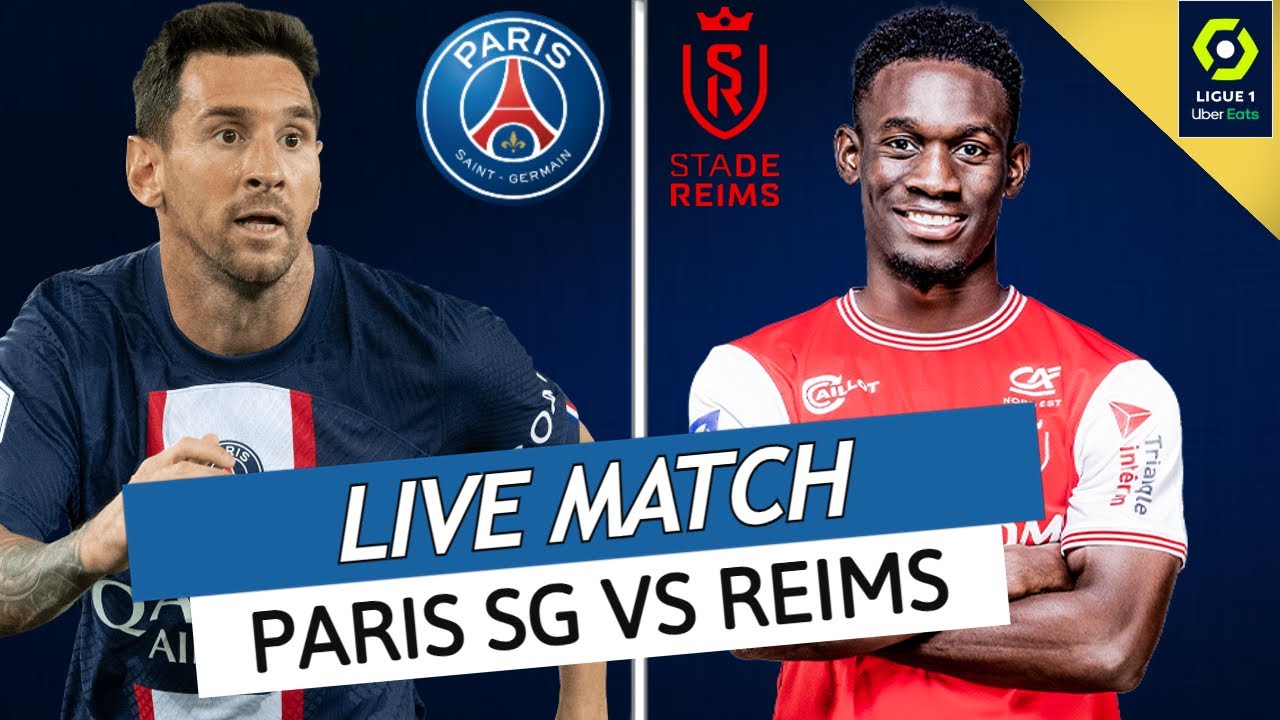 🔴🔵 PSG - REIMS LIVE / 🔥ALLEZ PARIS! / 😍LE GOAT EST DE RETOUR! VICTOIRE ...