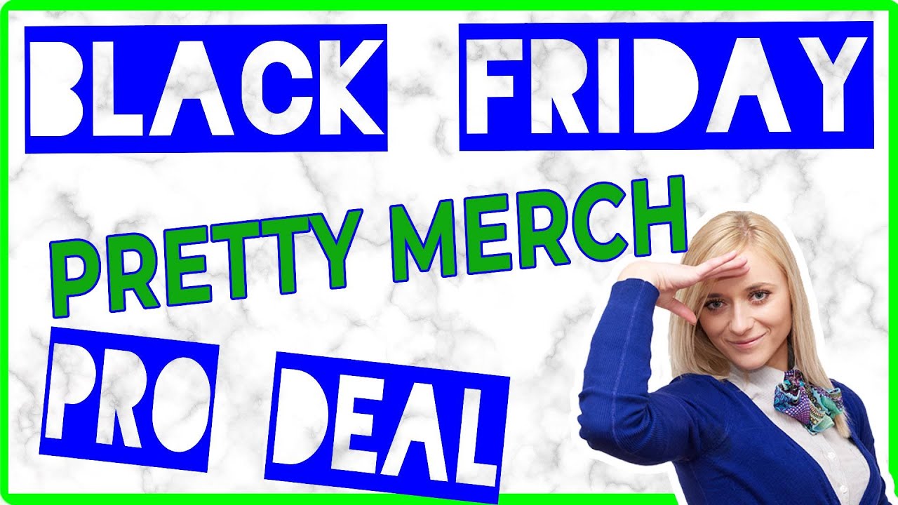 Black Friday 2020 Pretty Merch Pro for Merch by Amazon - YouTube