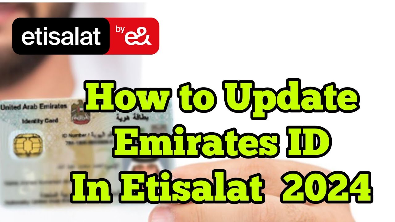 How to Update Emirates ID in Etisalat 2024 - YouTube