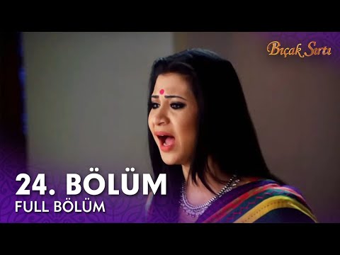 Bıçak Sırtı Hint Dizisi | 24. Bölüm