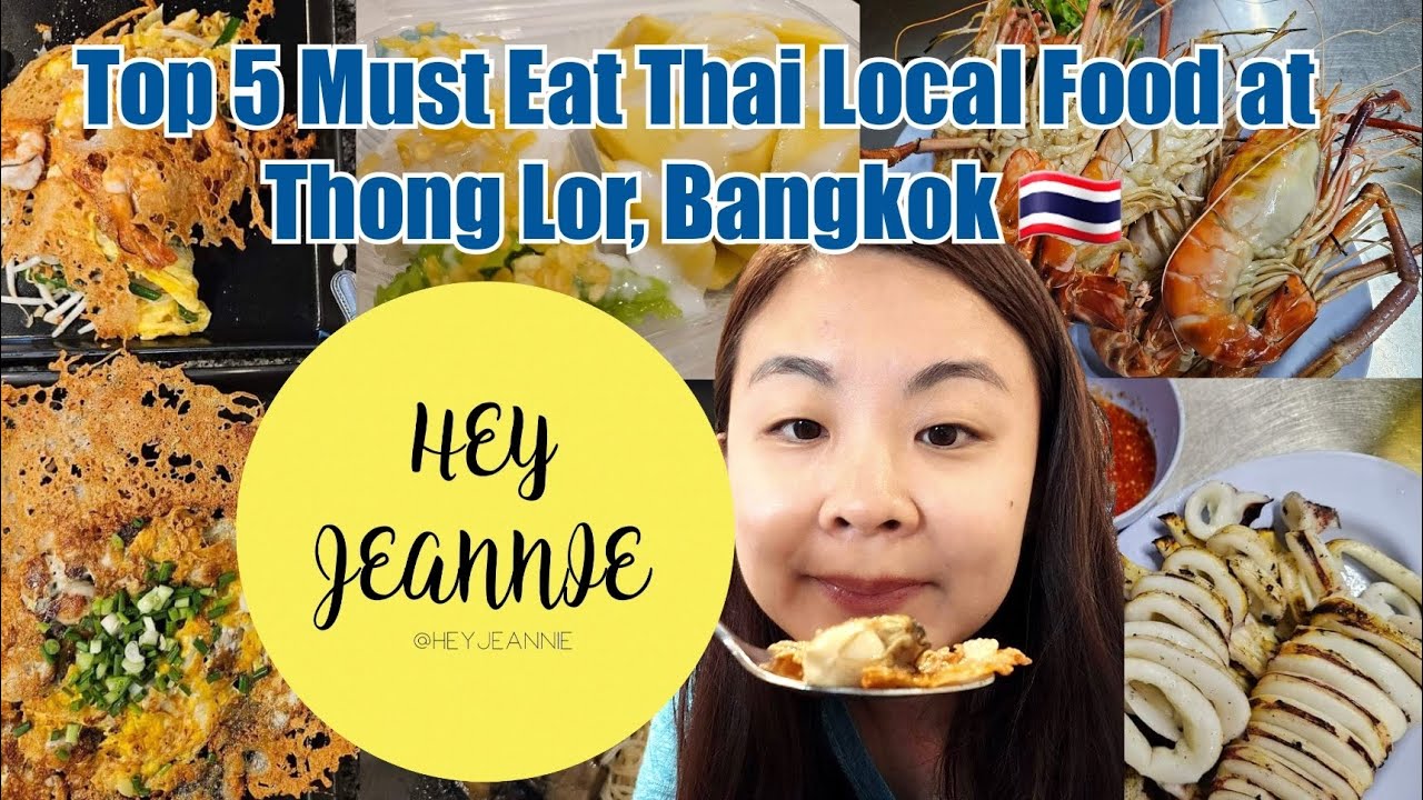 MUST TRY FOODS at Thong Lor, Bangkok for! - YouTube