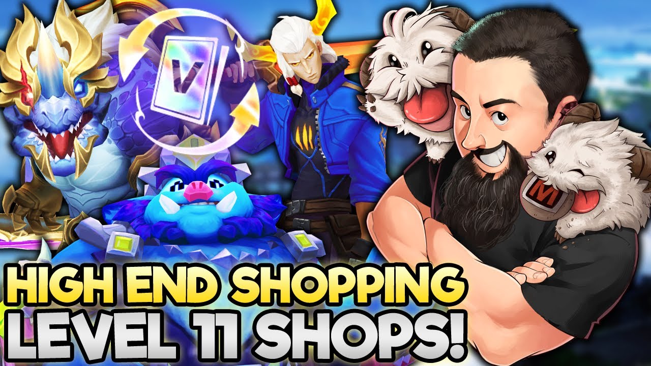 High End Shopping - So Level 11 Shops are Pretty Good!! | TFT Cyber ...