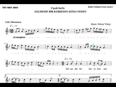 Gelmedin Bir Kerreden Mâda Neden - Nota Eşliğinde Karaoke (Karar: Bolahek Neyi - E)