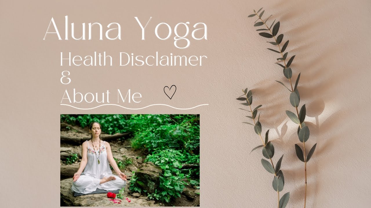 Aluna Yoga Mission and Health Disclaimer - YouTube